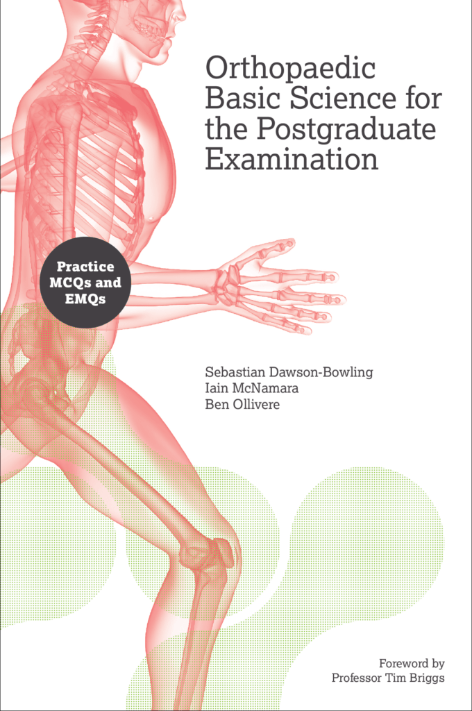 Orthopaedic Basic Science for the Postgraduate Examination: Practice MCQs and EMQs — Orthopaedic ...